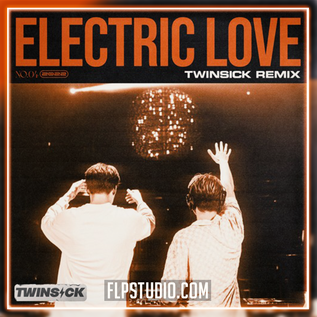 BORNS - Electric Love (TWINSICK Remix) FL Studio Remake (Dance) – FLP Studio
