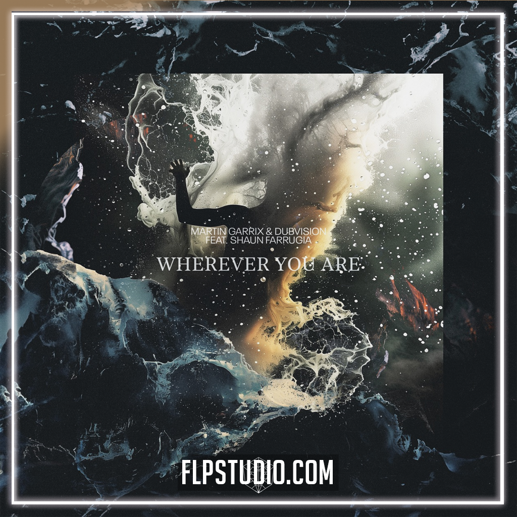 Martin Garrix & DubVision feat. Shaun Farrugia - Wherever You Are FL S ... Martin Garrix & DubVision feat. Shaun Farrugia - Wherever You Are FL S ...