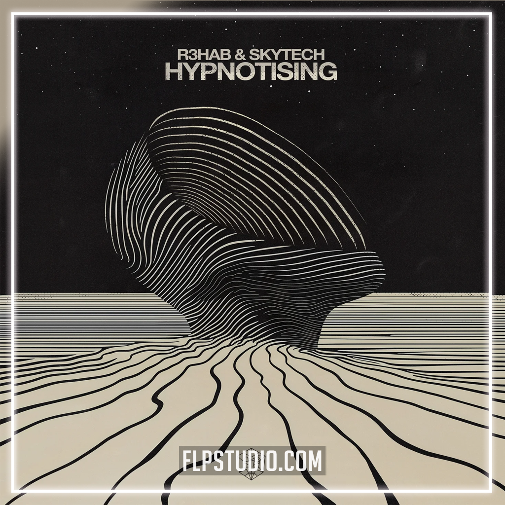 R3HAB & Skytech - Hypnotising FL Studio Remake (Mainstage) – FLP Studio