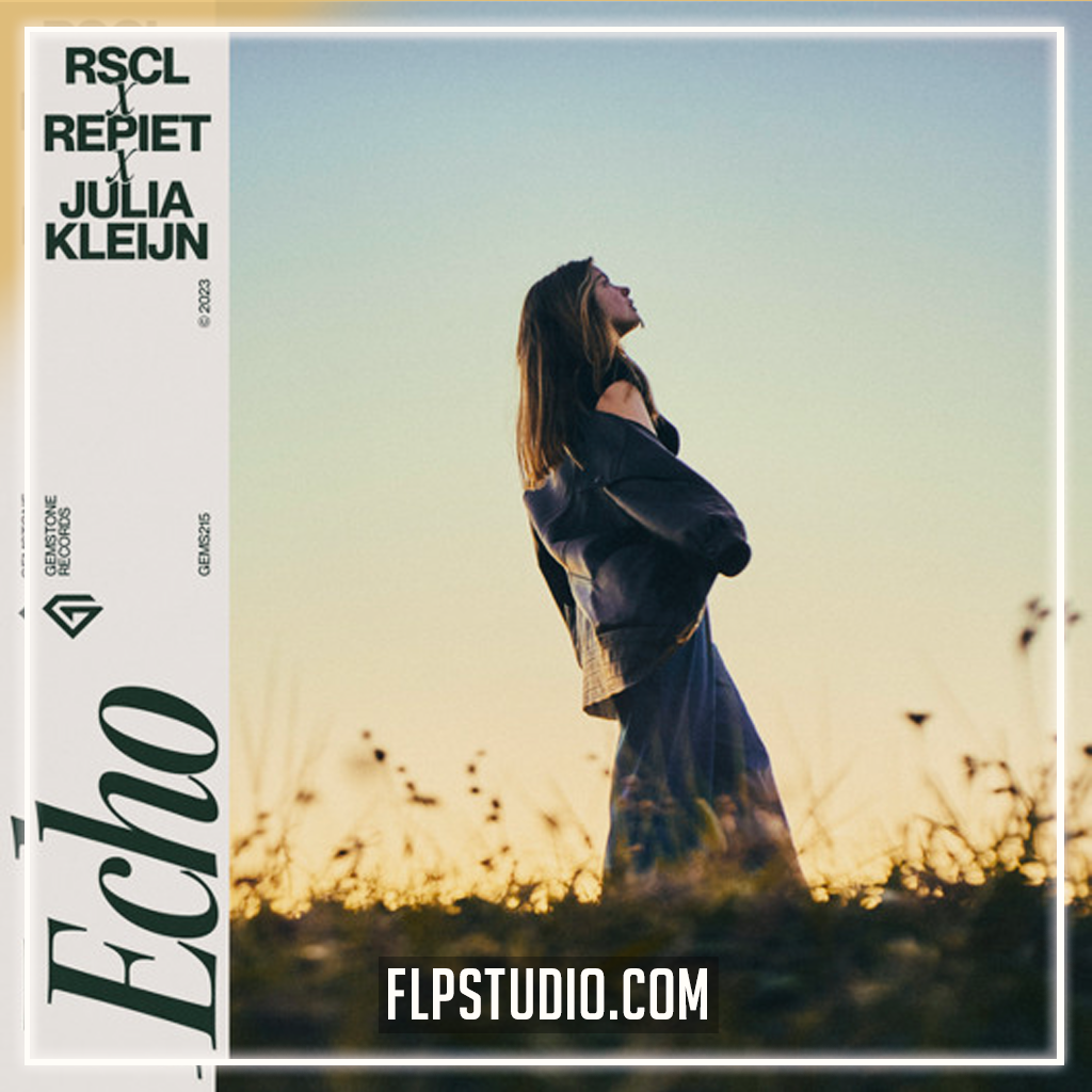 RSCL, Repiet & Julia Kleijn - Echo FL Studio Remake (Stutter House) – FLP Studio