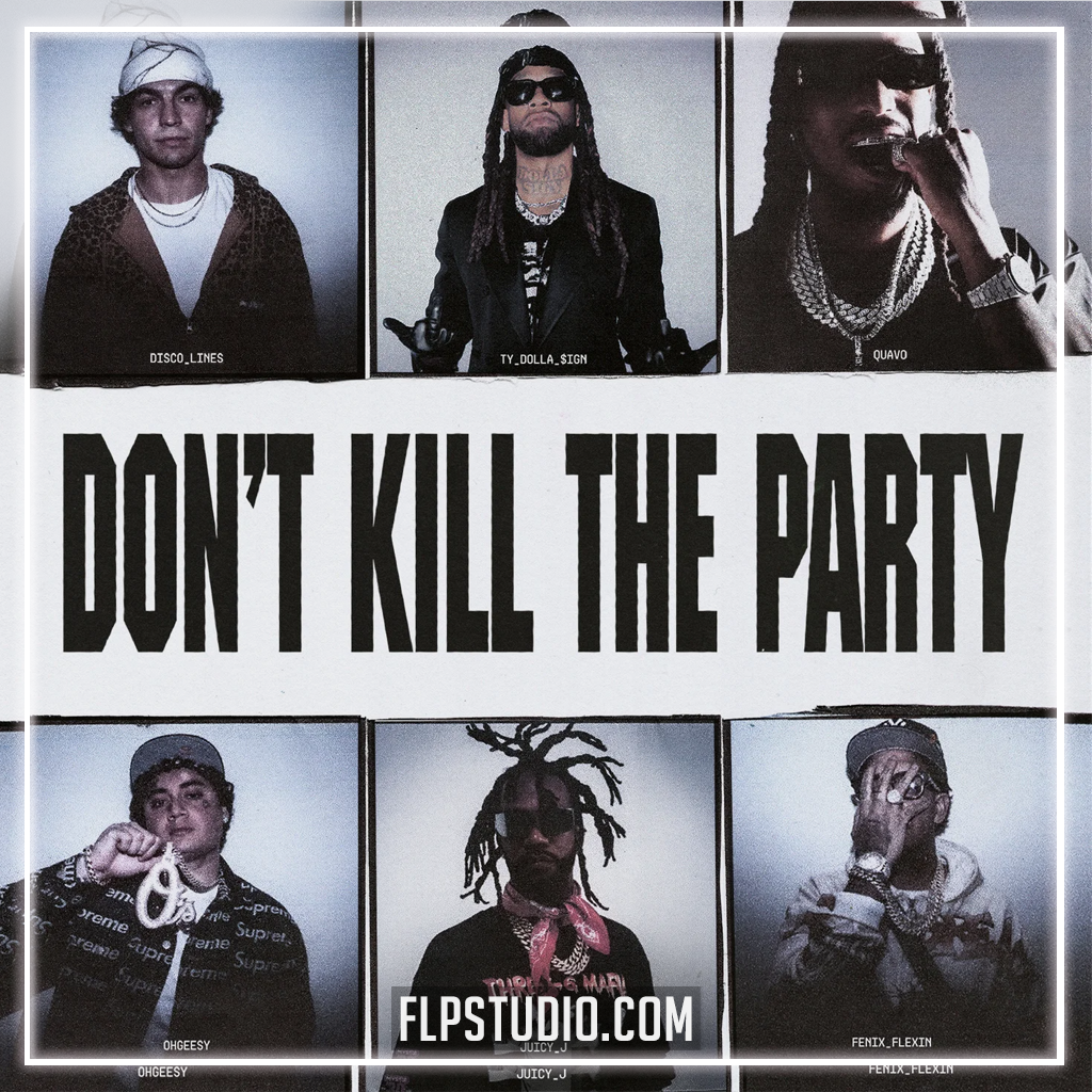 Ty Dolla $ign, Disco Lines - DON'T KILL THE PARTY (feat. Shoreline Maf – FLP Studio