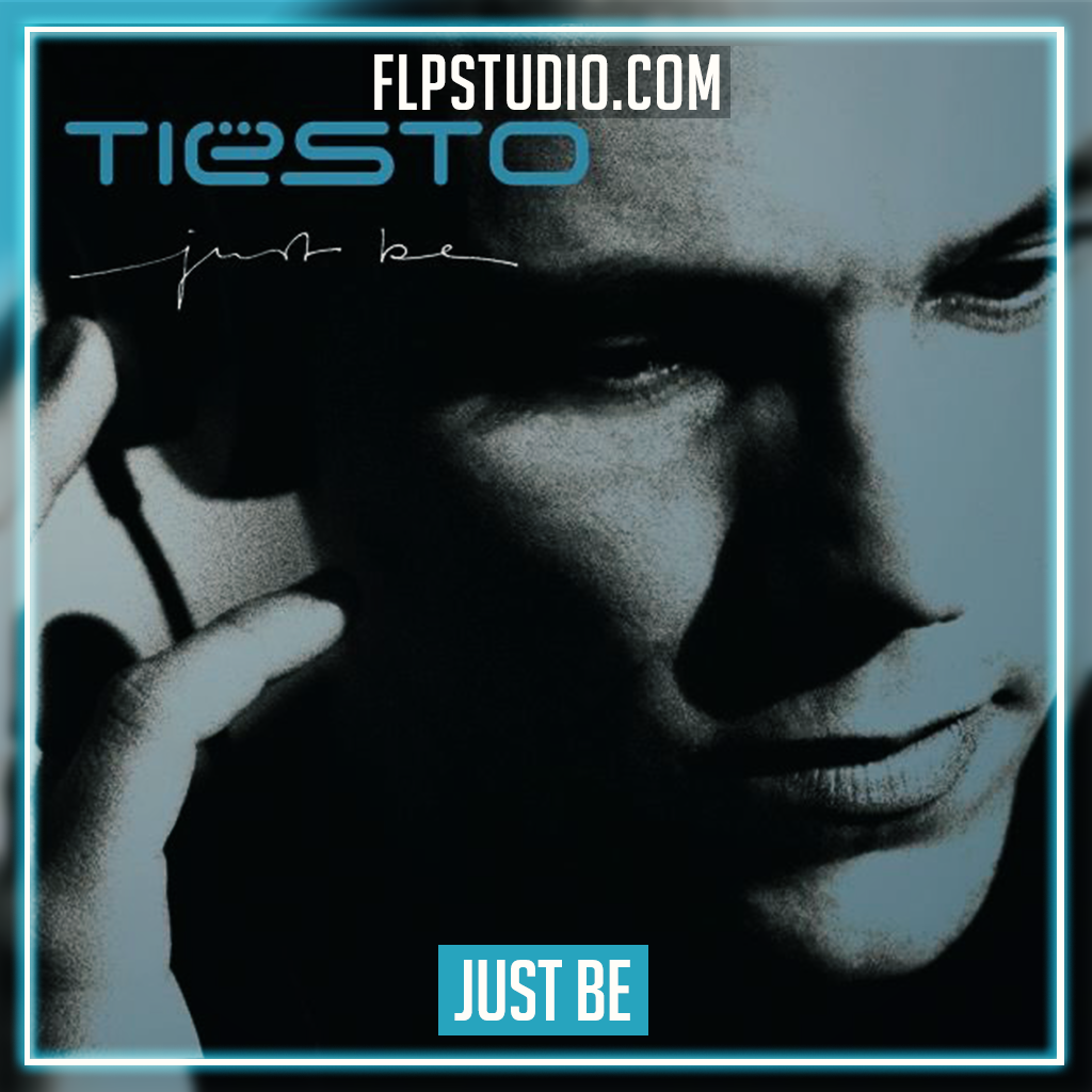 Tiësto - Just Be FL Studio Remake (Dance) – FLP Studio
