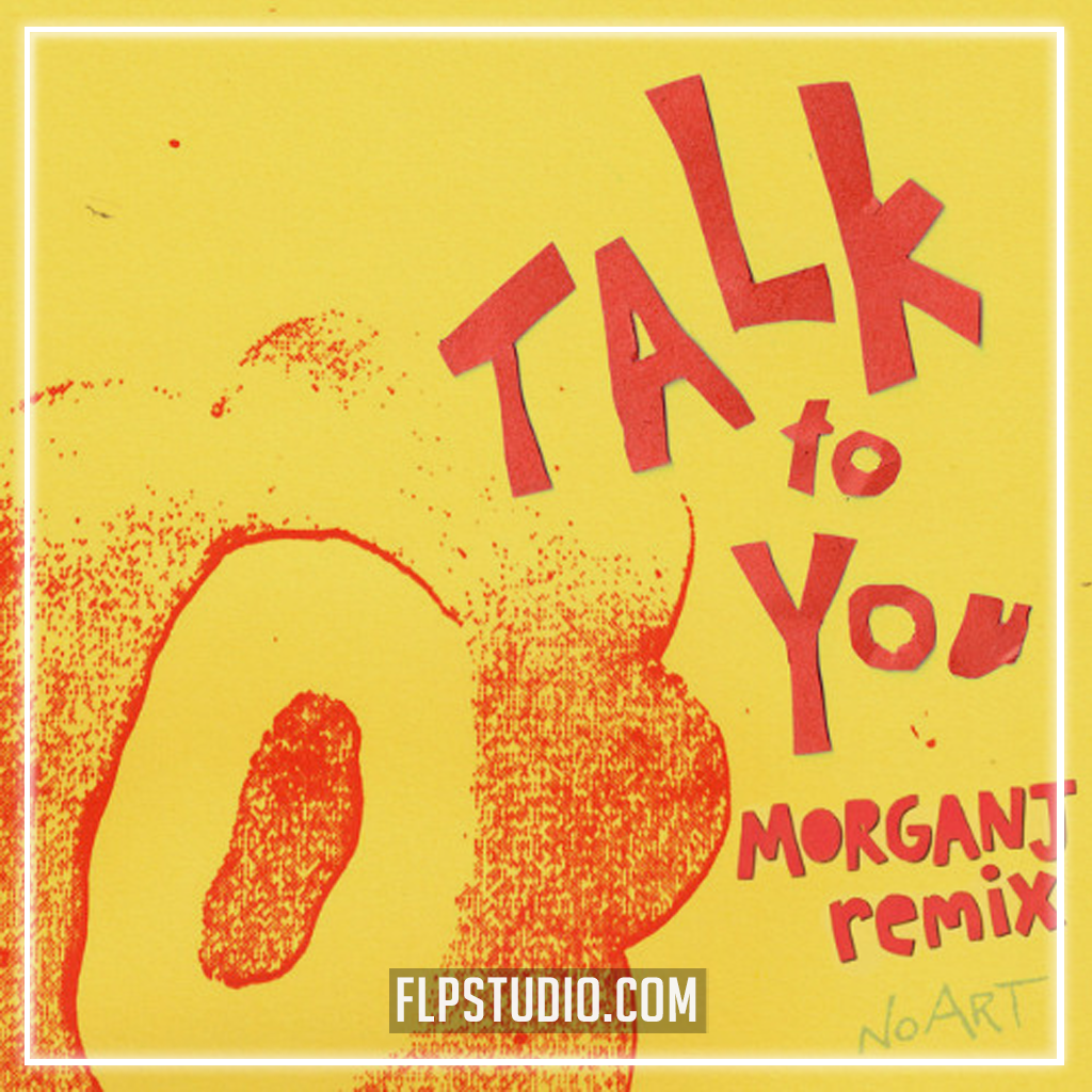 ANOTR - Talk To You (feat. 54 Ultra) (FL Studio Remake) – FLP Studio