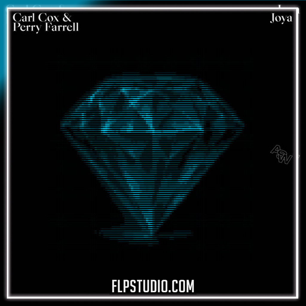 Carl Cox & Perry Farrell - Joya FL Studio Remake (Dance Pop) – FLP Studio