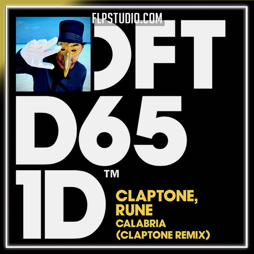 Claptone, Rune - Calabria (Claptone Remix) FL Studio Remake (House ...