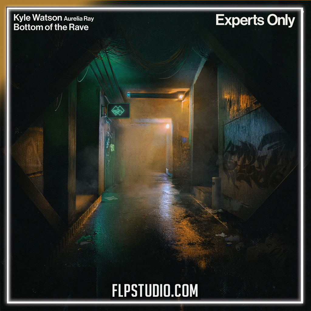 Kyle Watson, Aurelia Ray - Bottom Of The Rave FL Studio Remake (House ...