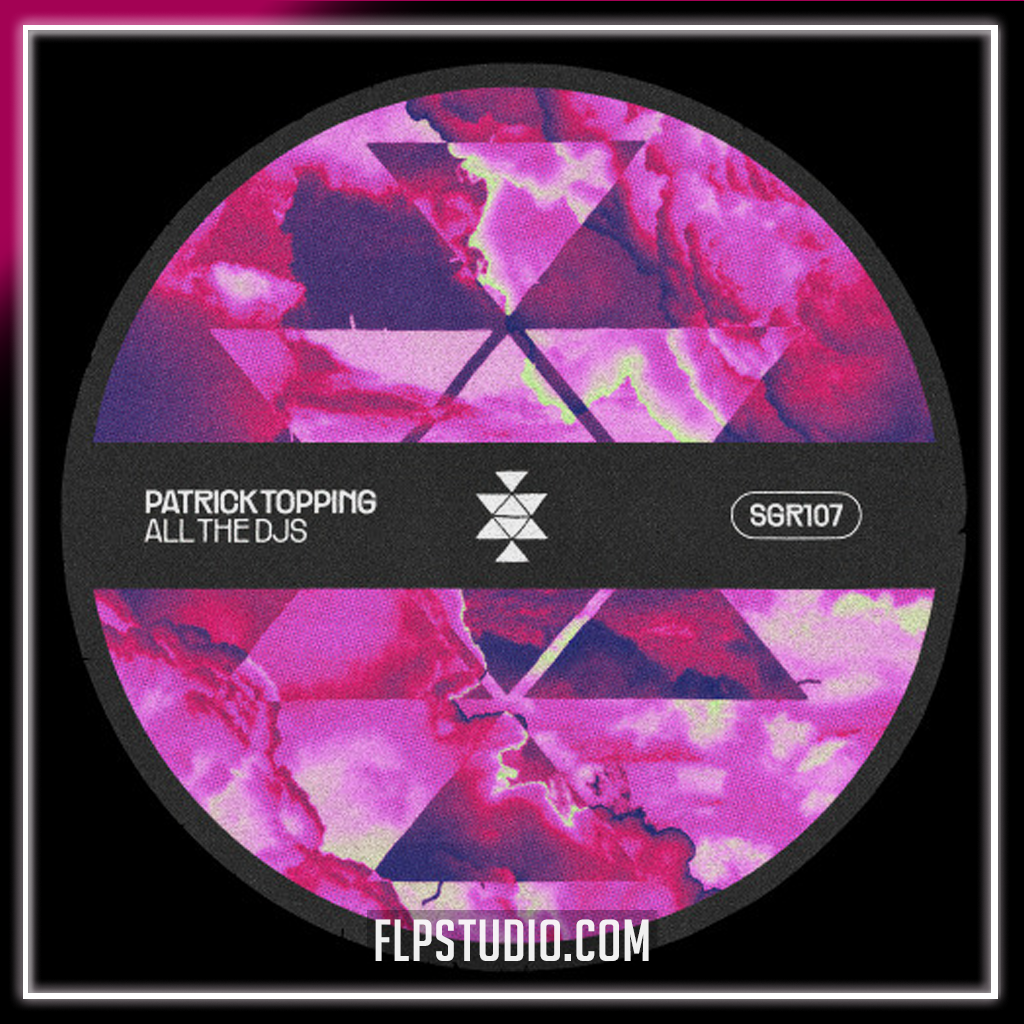 Patrick Topping­ - All The DJs FL Studio Remake (Tech House) – FLP Studio