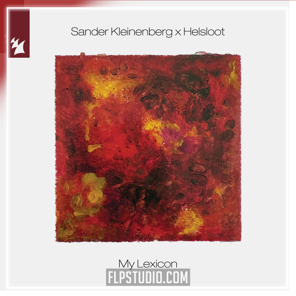 Sander Kleinenberg & Helsloot - My Lexicon FL Studio Remake (Melodic H ...