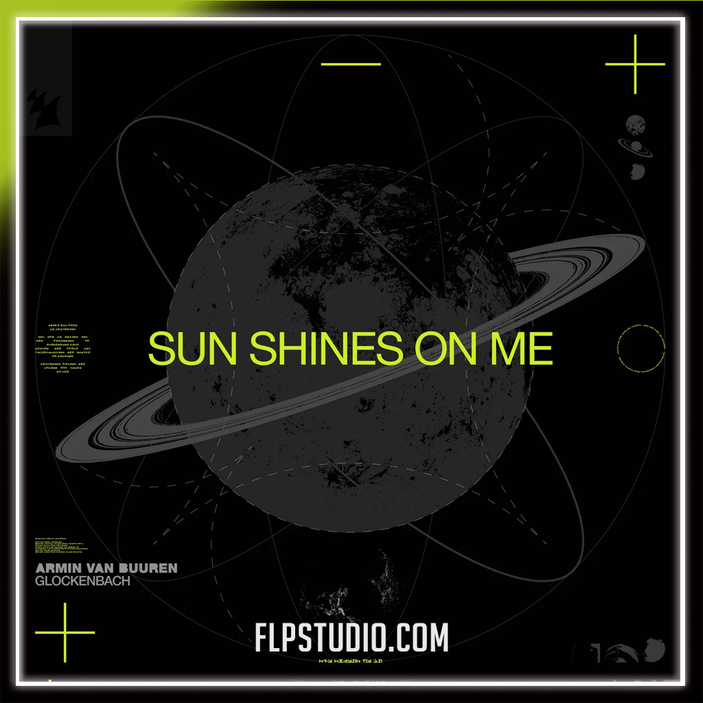 Armin van Buuren - Sun Shines On Me (FL Studio Remake) – FLP Studio