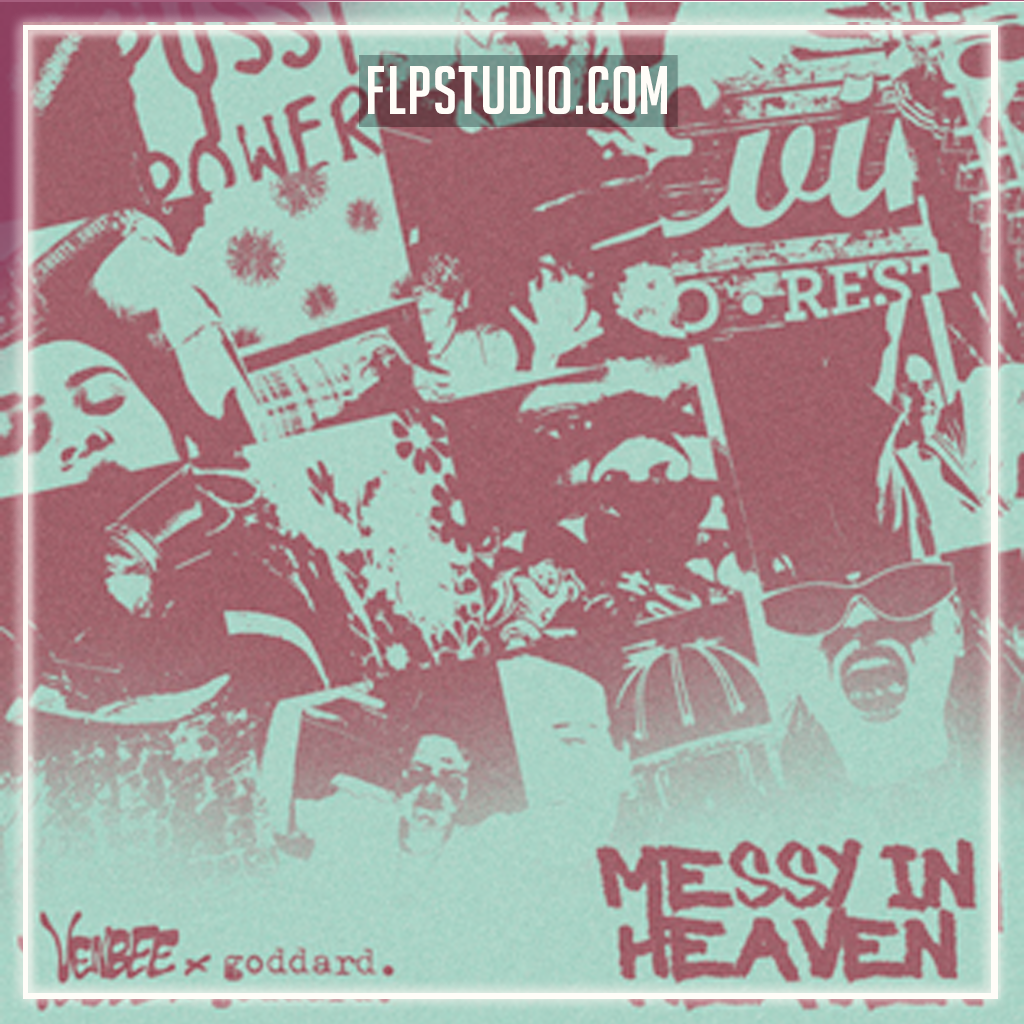 venbee, goddard. - Messy In Heaven FL Studio Remake (Drum & Bass) – FLP ...