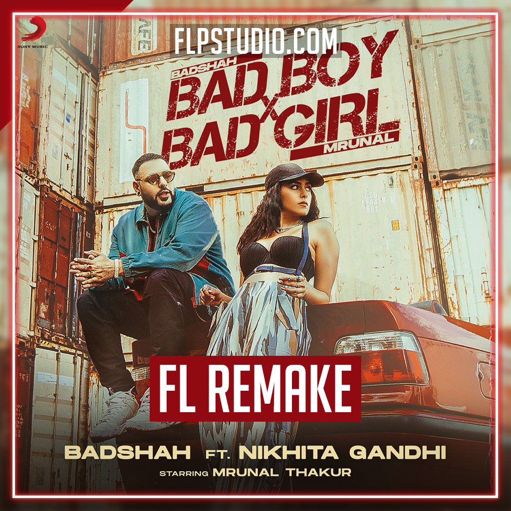 Badshah Bad Boy x Bad Girl FL Studio Remake (Reggaeton)