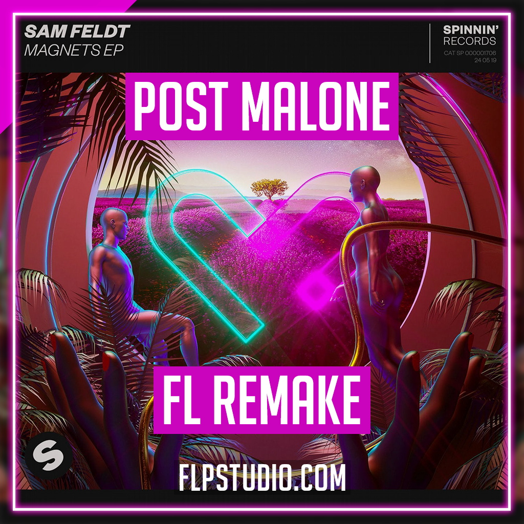 Sam Feldt - Post Malone (feat. RANI) FL Studio Remake (Dance) – FLP Studio